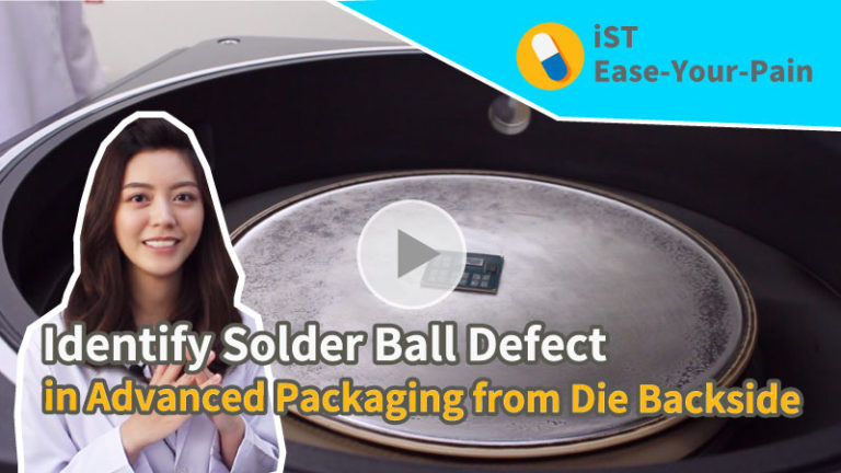 Identify Solder Ball Defect in Advanced Packaging from Die Backside ...