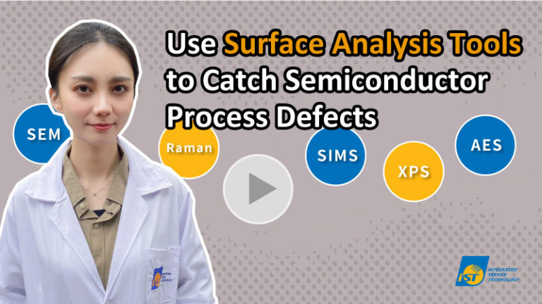 Surface Analysis -Use Surface Analysis Tools to Catch Semiconductor ...