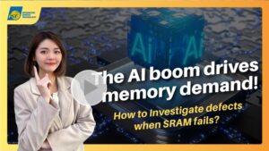 SRAM Failure Analysis Investigating Defects in AI Applications | iST